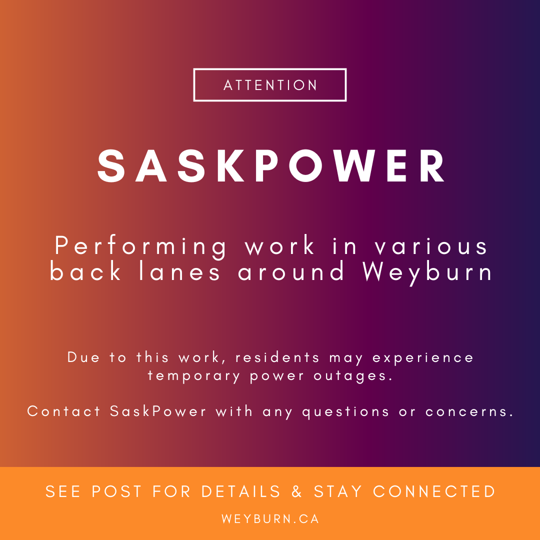 SaskPower Notice: 13th & 14th St. - Weyburn, Saskatchewan